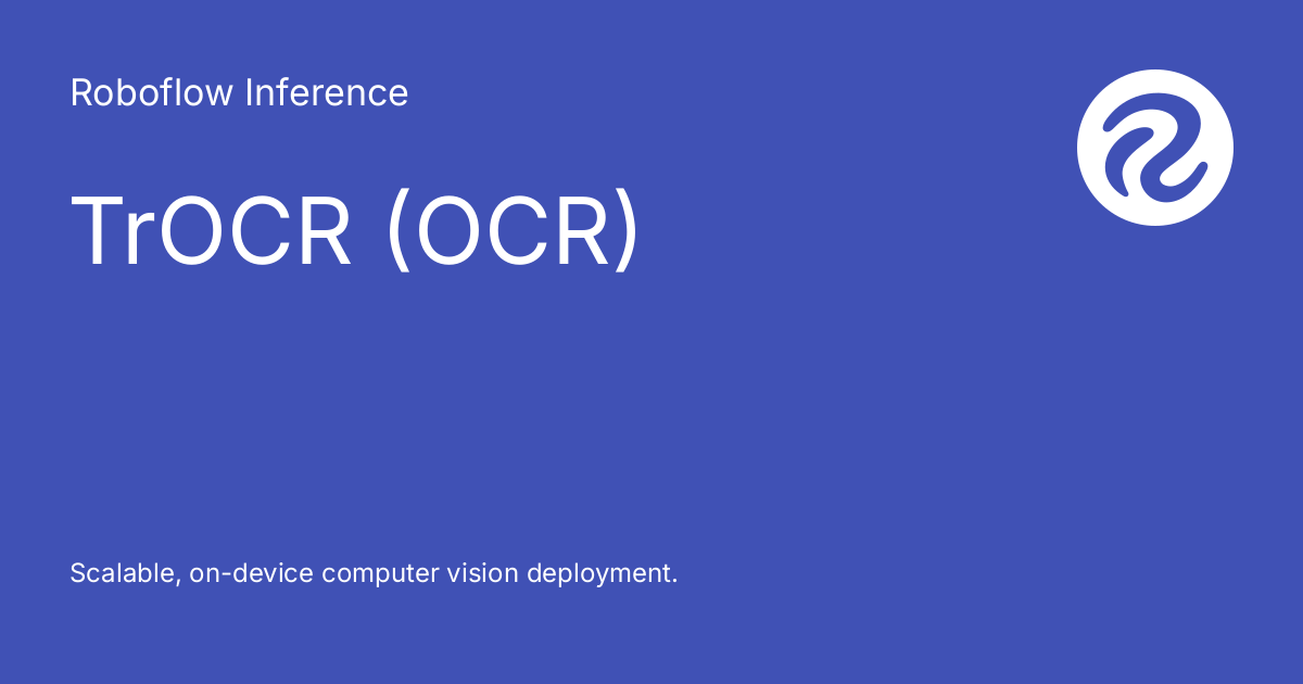 TrOCR (OCR) - Roboflow Inference