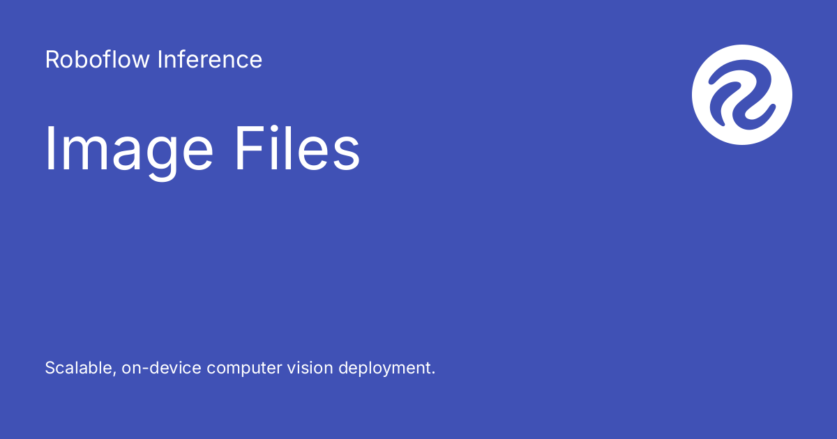 Image Files - Roboflow Inference