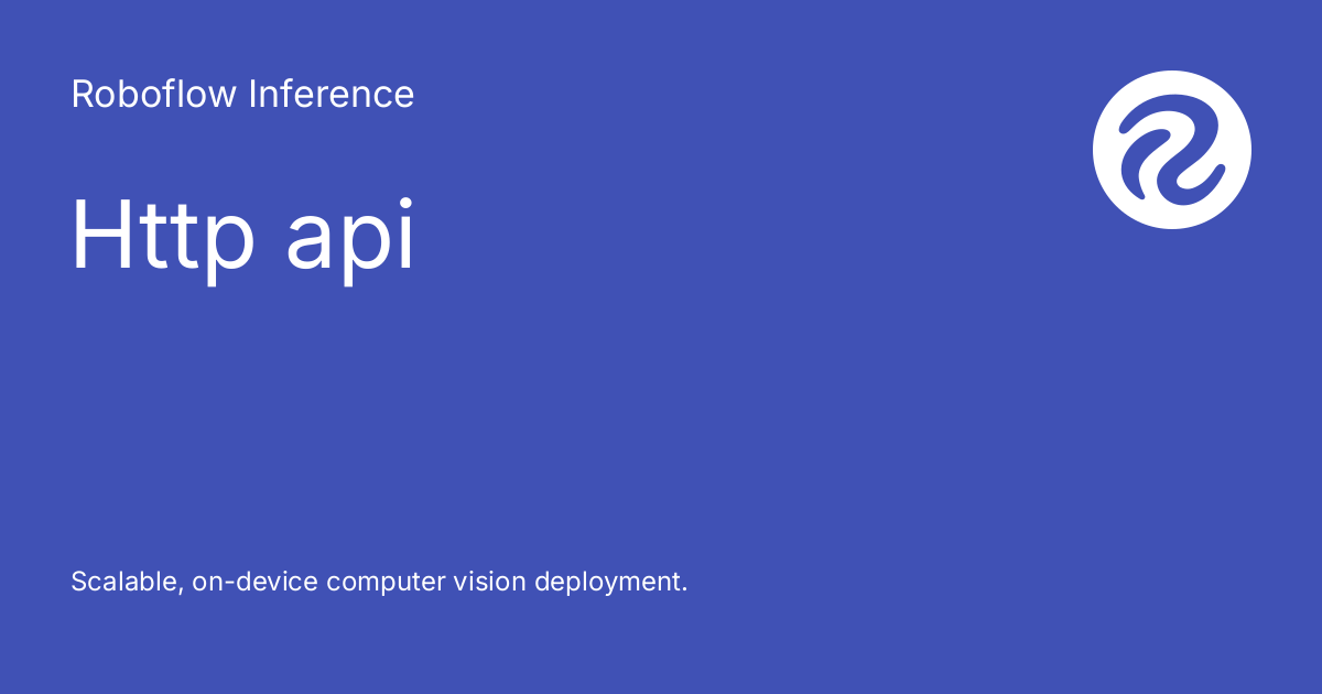 Http api - Roboflow Inference