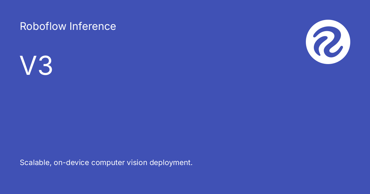 V3 - Roboflow Inference