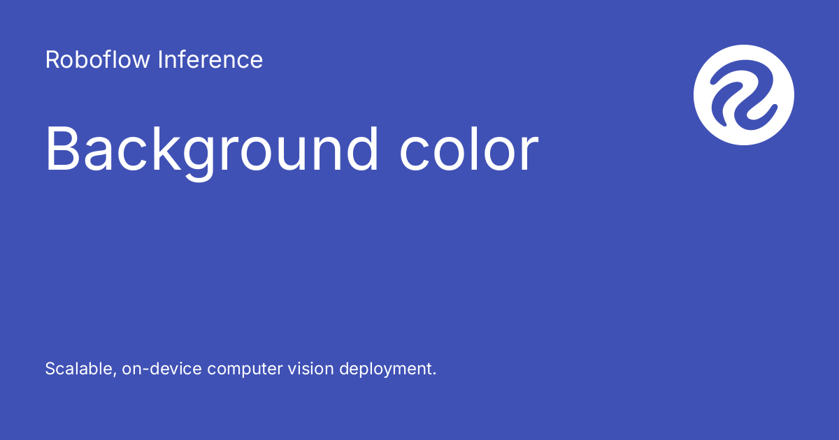 Background color - Roboflow Inference
