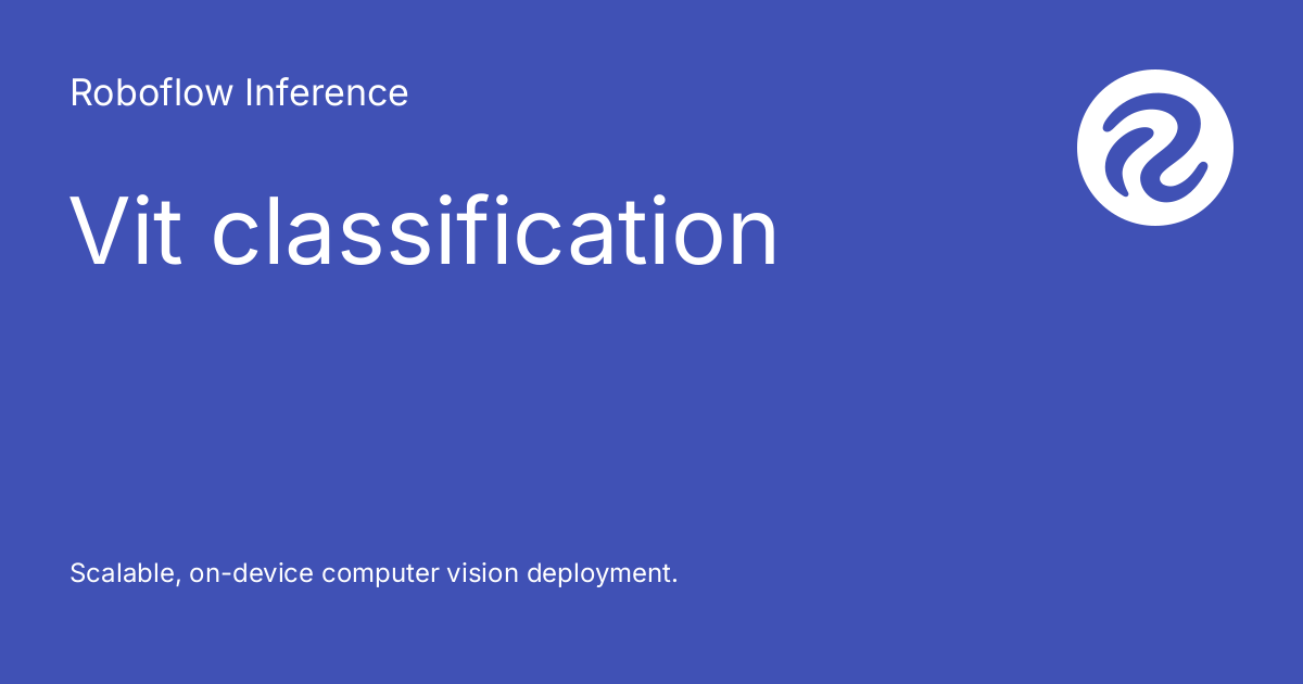 Vit Classification Roboflow Inference