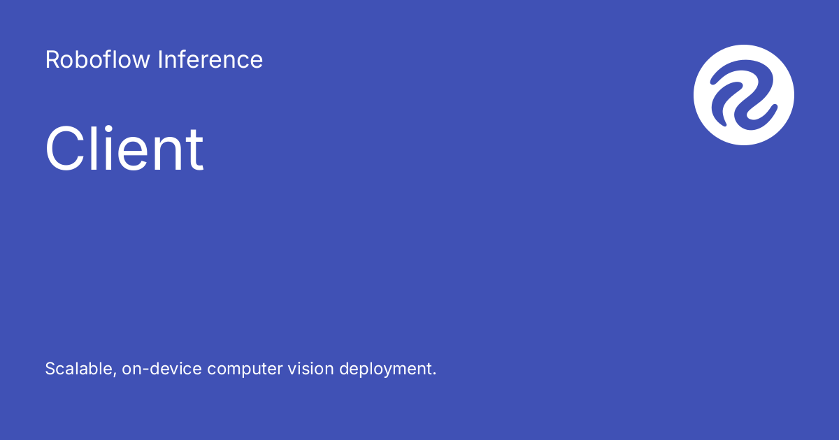 Client - Roboflow Inference