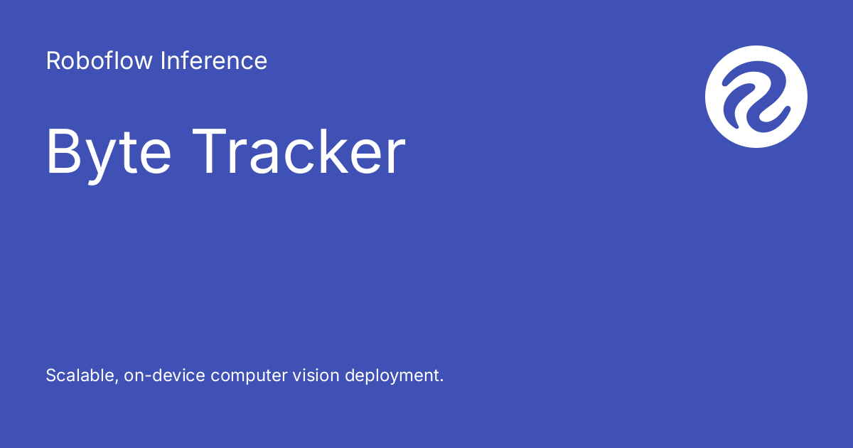 Byte Tracker - Roboflow Inference