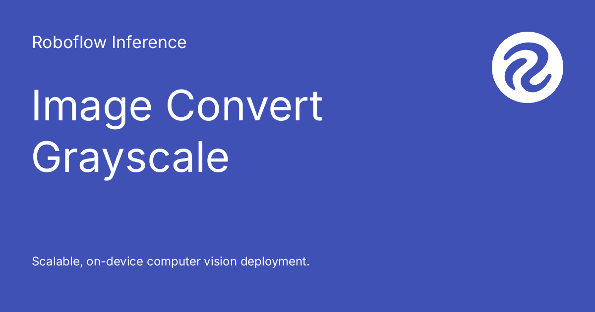 Image Convert Grayscale - Roboflow Inference