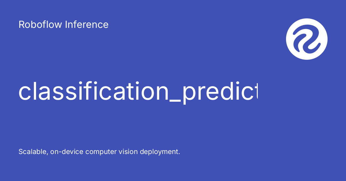 Classification Prediction Roboflow Inference